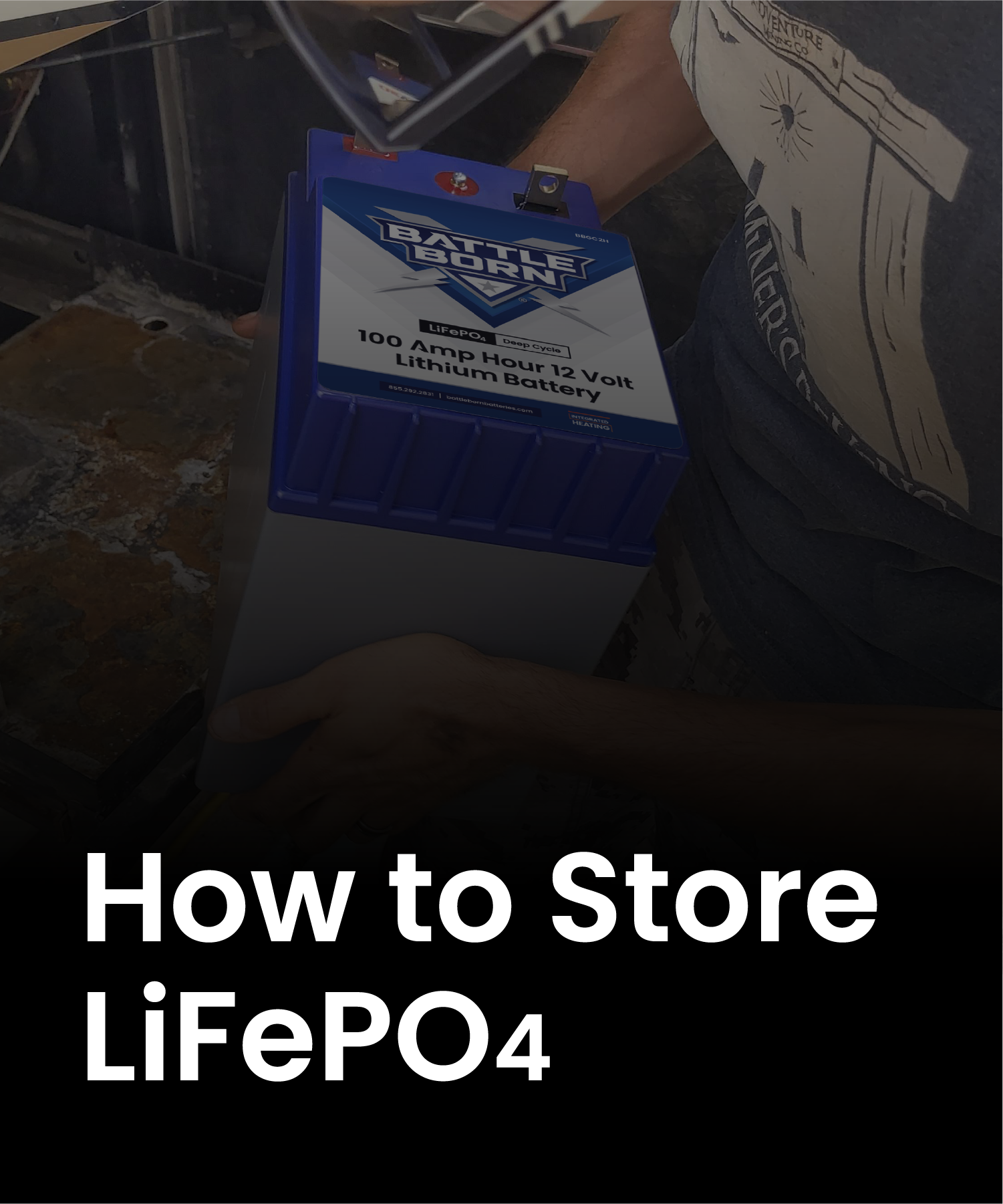 How to Store LiFePO4 Batteries During the Off-Season for RVers | The ...